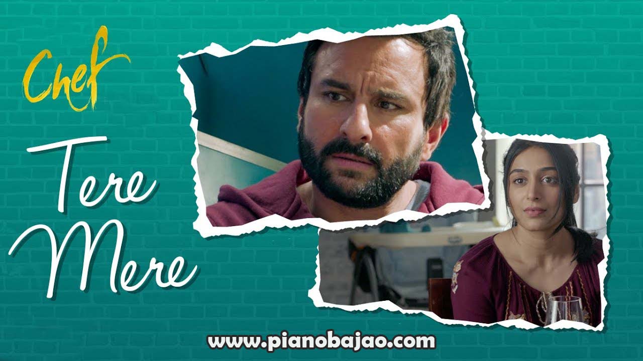 Tere Mere Piano Notes | Chef | Pianobajao