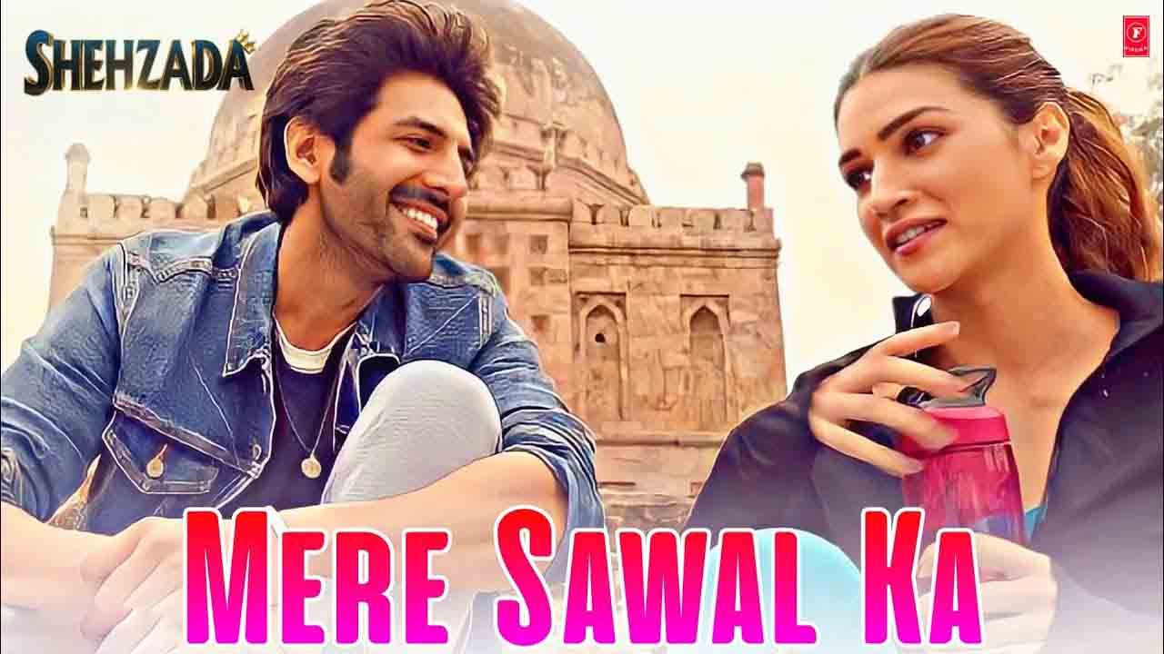 MERE SAWAL KA LYRICS | Shehzada